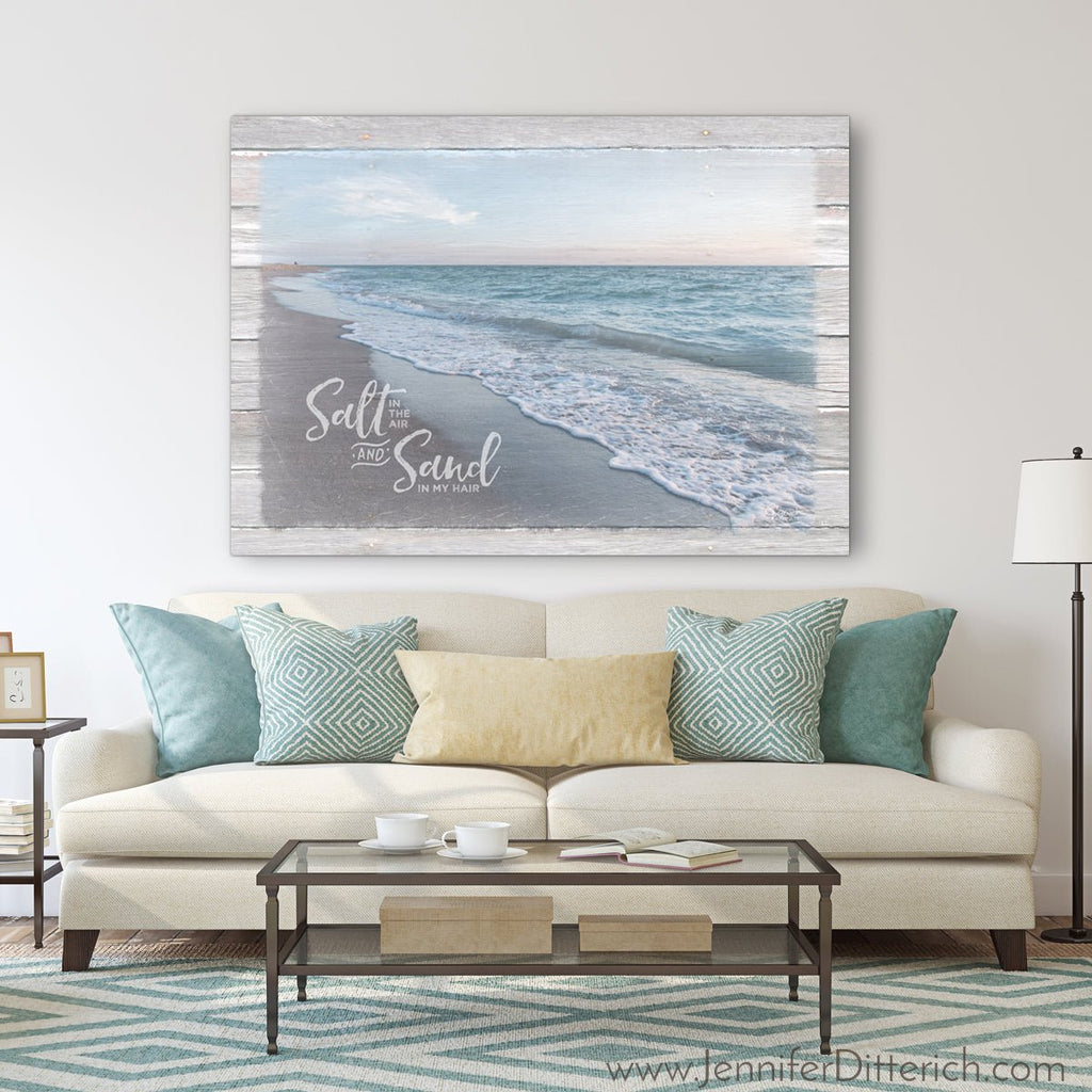 Salt in the Air and Sand in My Hair - Coastal Decor – Jennifer ...