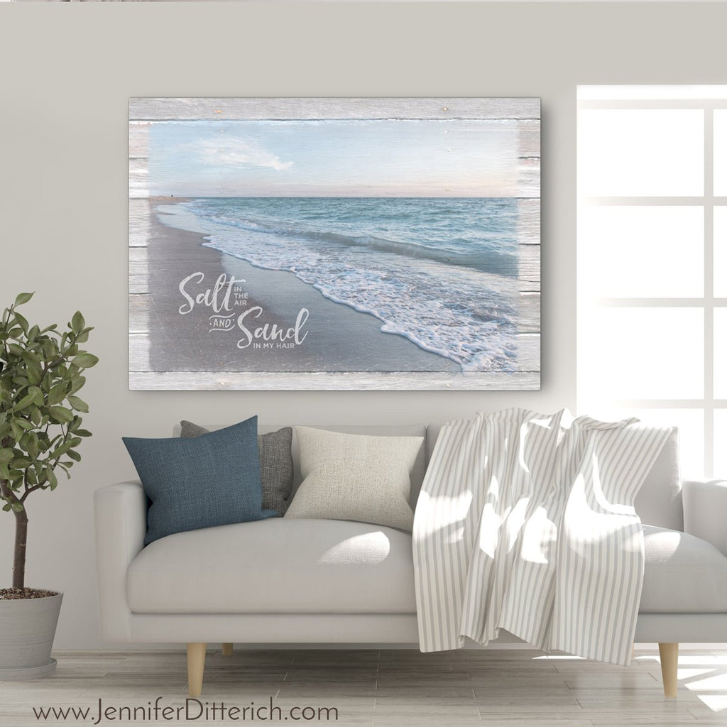 Salt in the Air and Sand in My Hair - Coastal Decor – Jennifer ...